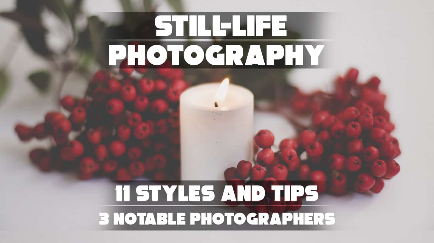 Still-life Photography Guide: Styles, Tips And Photographers
