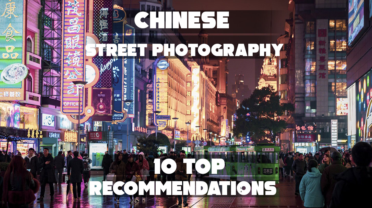 Chinese Street Photography: 10 Top Recommendations