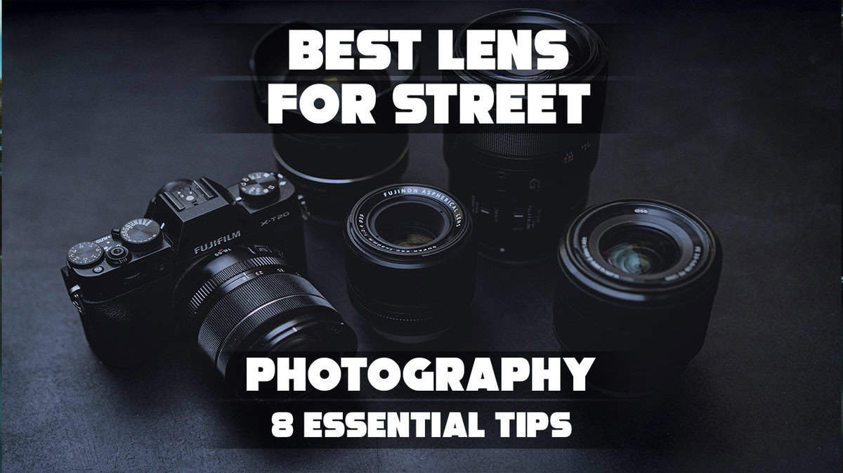 Best Lens For Street Photography: 8 Essential Tips
